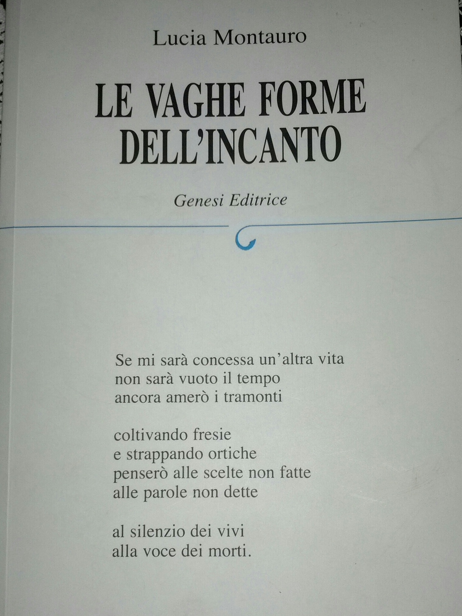 Le vaghe forme dell'incanto, l'anima “prigioniera” di Lucia Montauro in ...